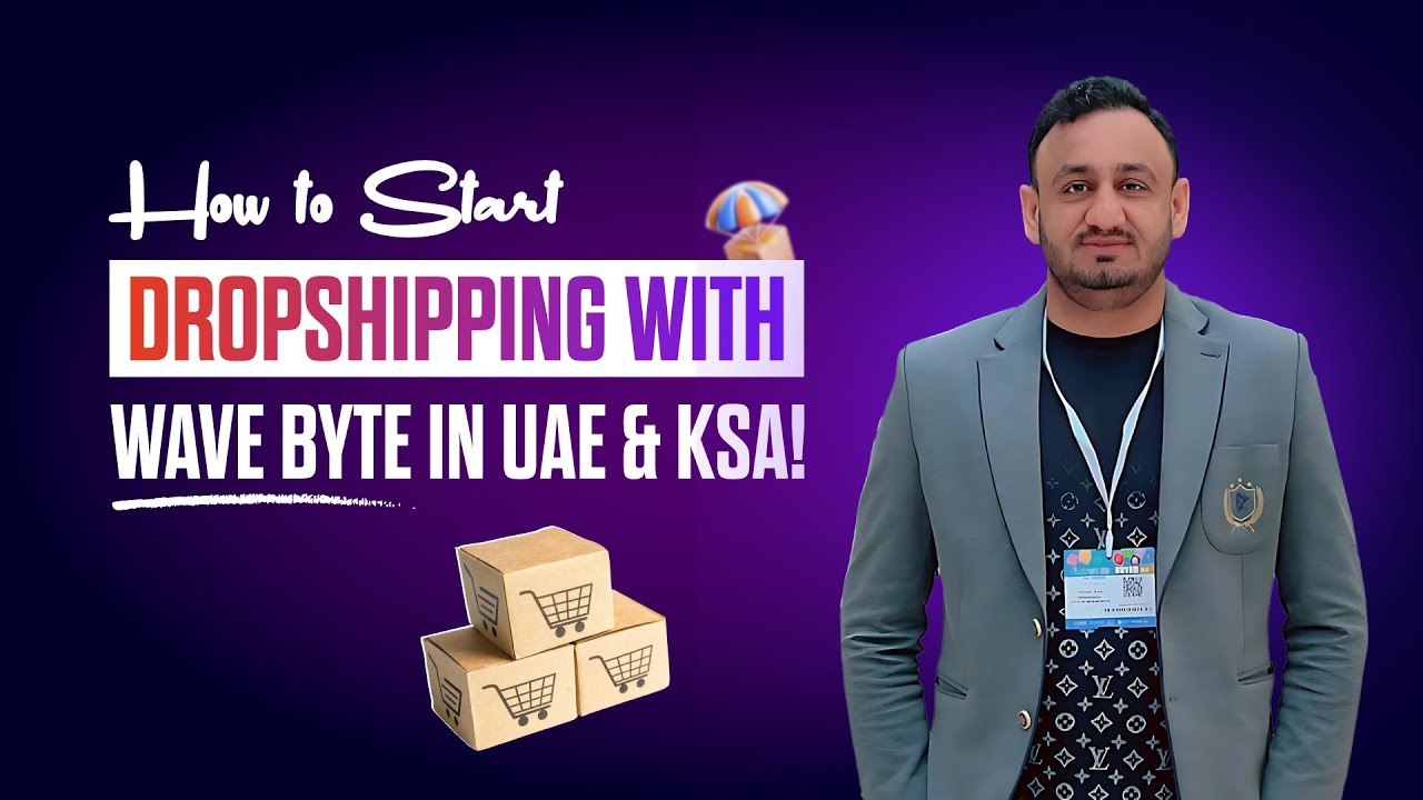 How to Start Dropshipping with Wave Byte in UAE & KSA | Free Webinar Recording - YouTube