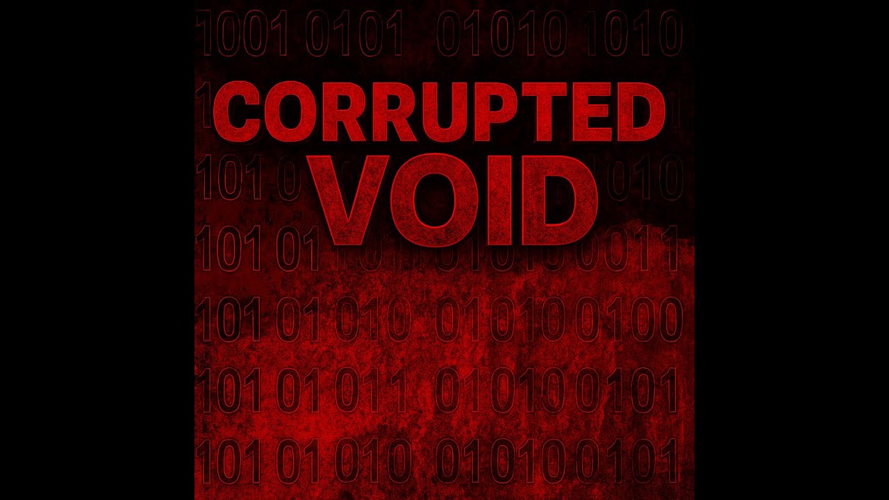 Corrupted Void (Music Video) - YouTube