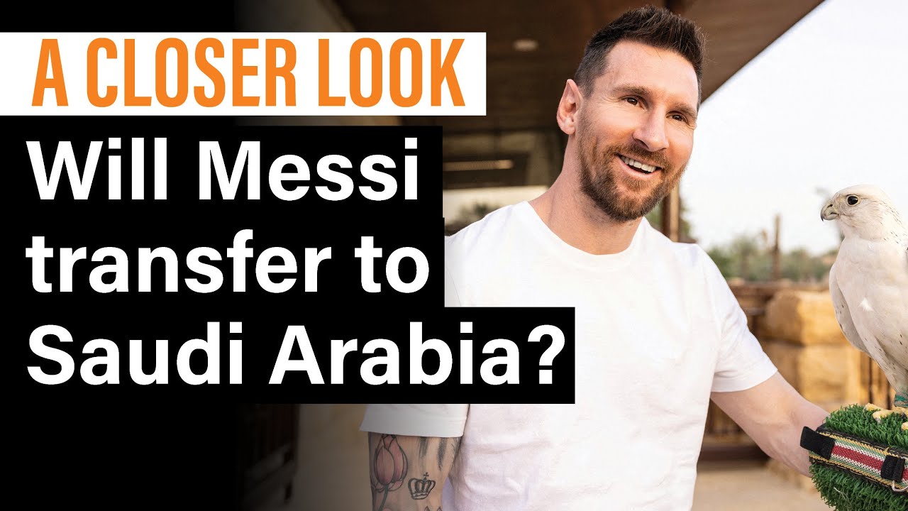 A Closer Look: Is Lionel Messi off to play in Saudi Arabia? - YouTube