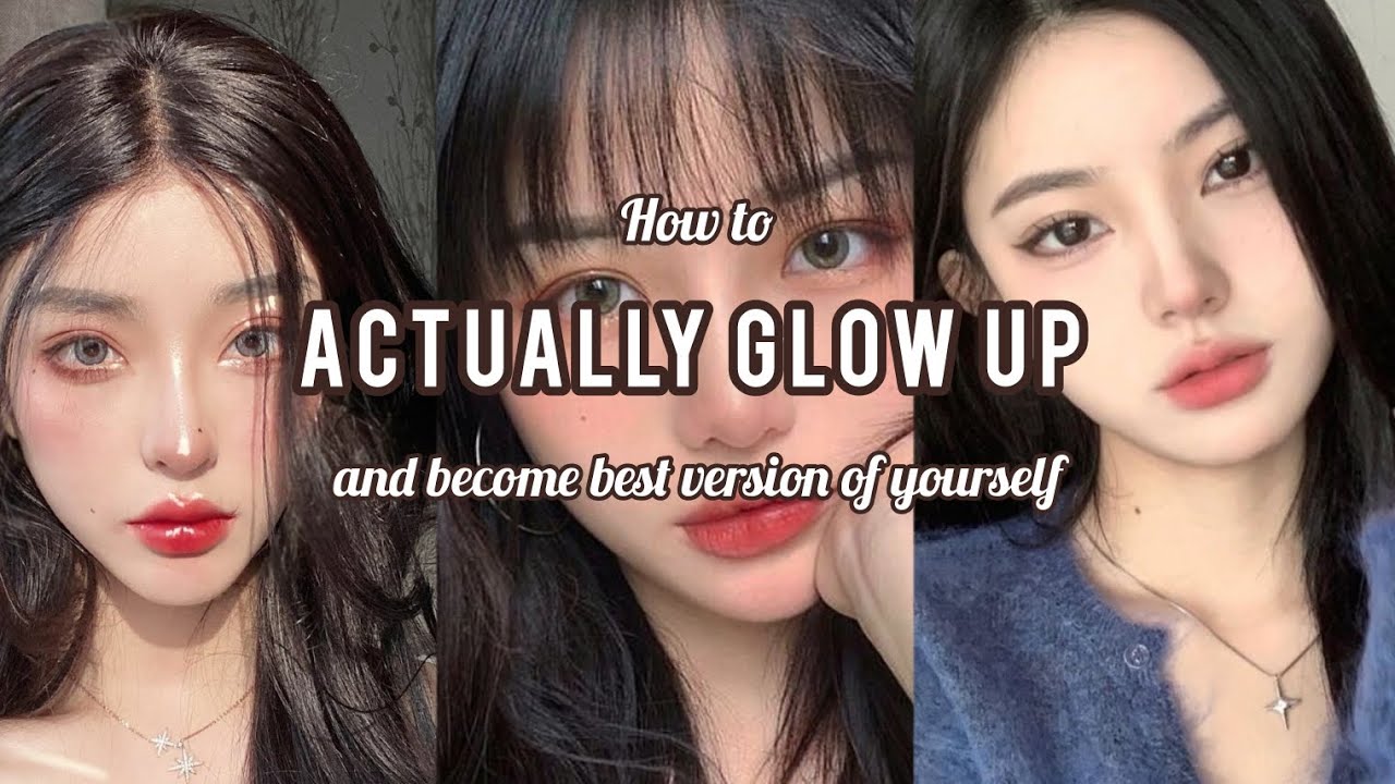how to glow up | become the best version of yourself ♡ | glow up tips ...