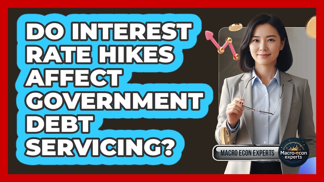 Do Interest Rate Hikes Affect Government Debt Servicing? - YouTube