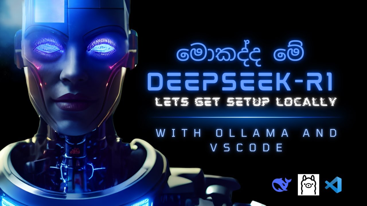 DeepSeek-R1 - Local Installation Guide with Ollama & VSCode | Sinhala Tutorial - YouTube