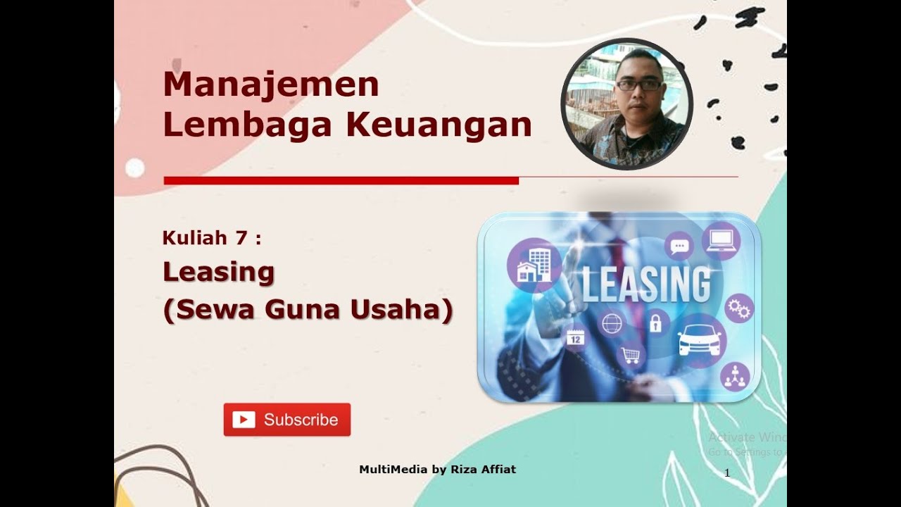 Kuliah 7 Manajemen Lembaga Keuangan : Leasing (Sewa Guna Usaha) - YouTube