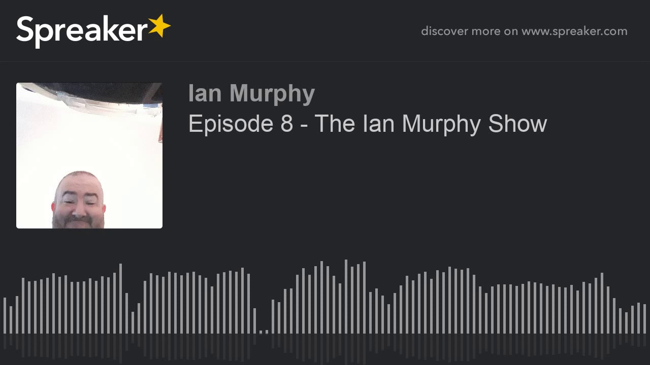 Episode 8 - The Ian Murphy Show - YouTube