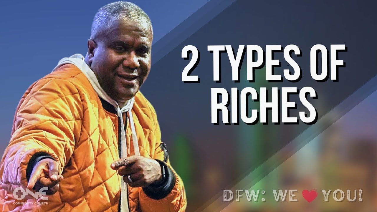 2 Types of Riches | A Message from Dr. Conway Edwards - YouTube