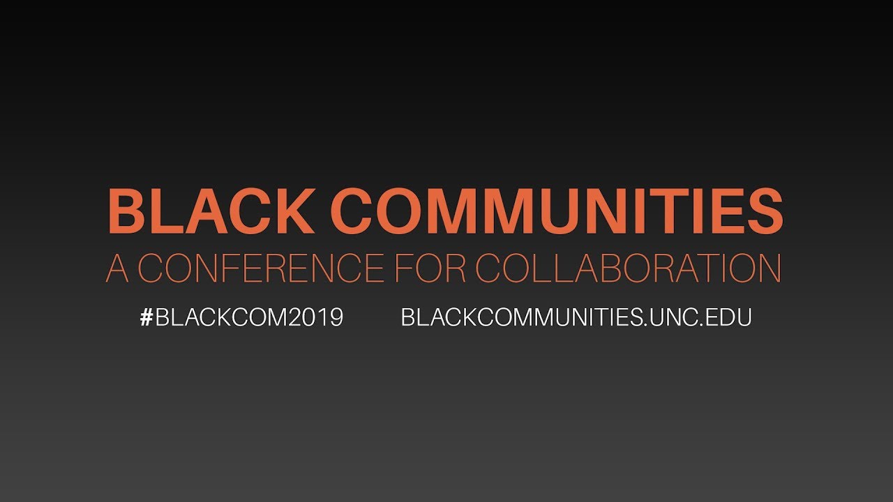 2019 Black Communities: A Conference for Collaboration - YouTube