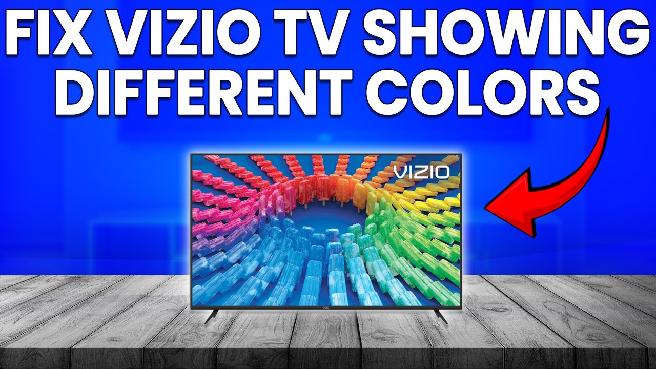 How To Fix Vizio TV Showing Different Colors (Why Is Vizio TV Showing ...