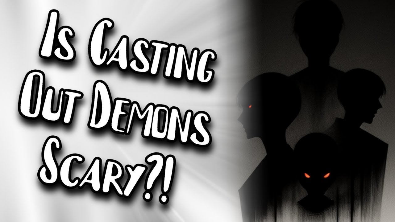 Is Casting Out Demons Scary?! - YouTube