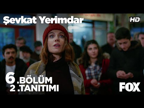 Şevkat Yerimdar 6. Bölüm 2. Tanıtımı