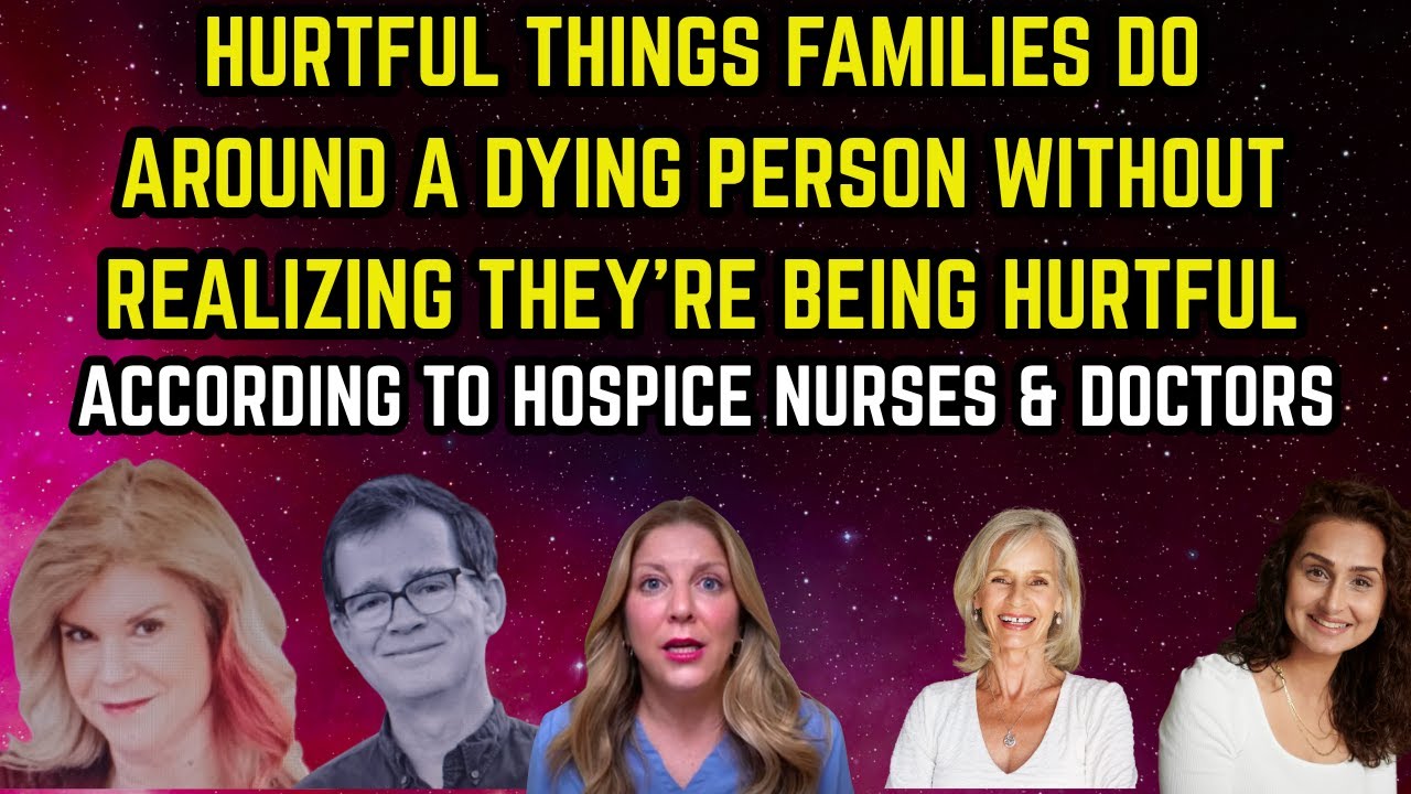Hurtful Things Families Do Around a Dying Person Without Realizing ...