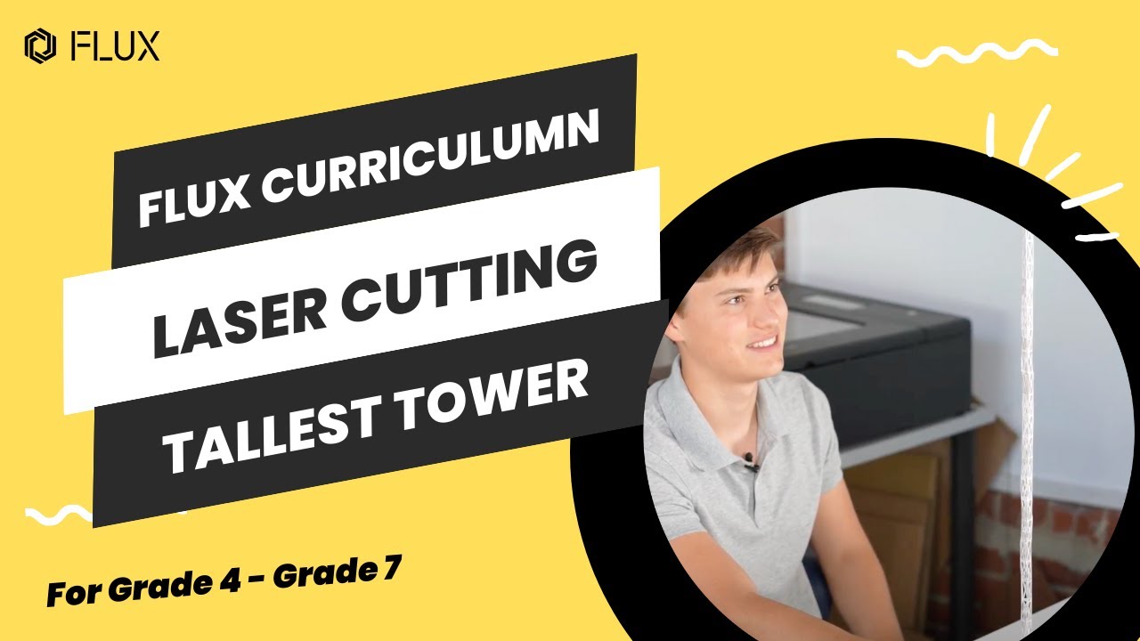 FLUX Laser Cutting Curriculum #14 | Tallest Tower Challenge - YouTube
