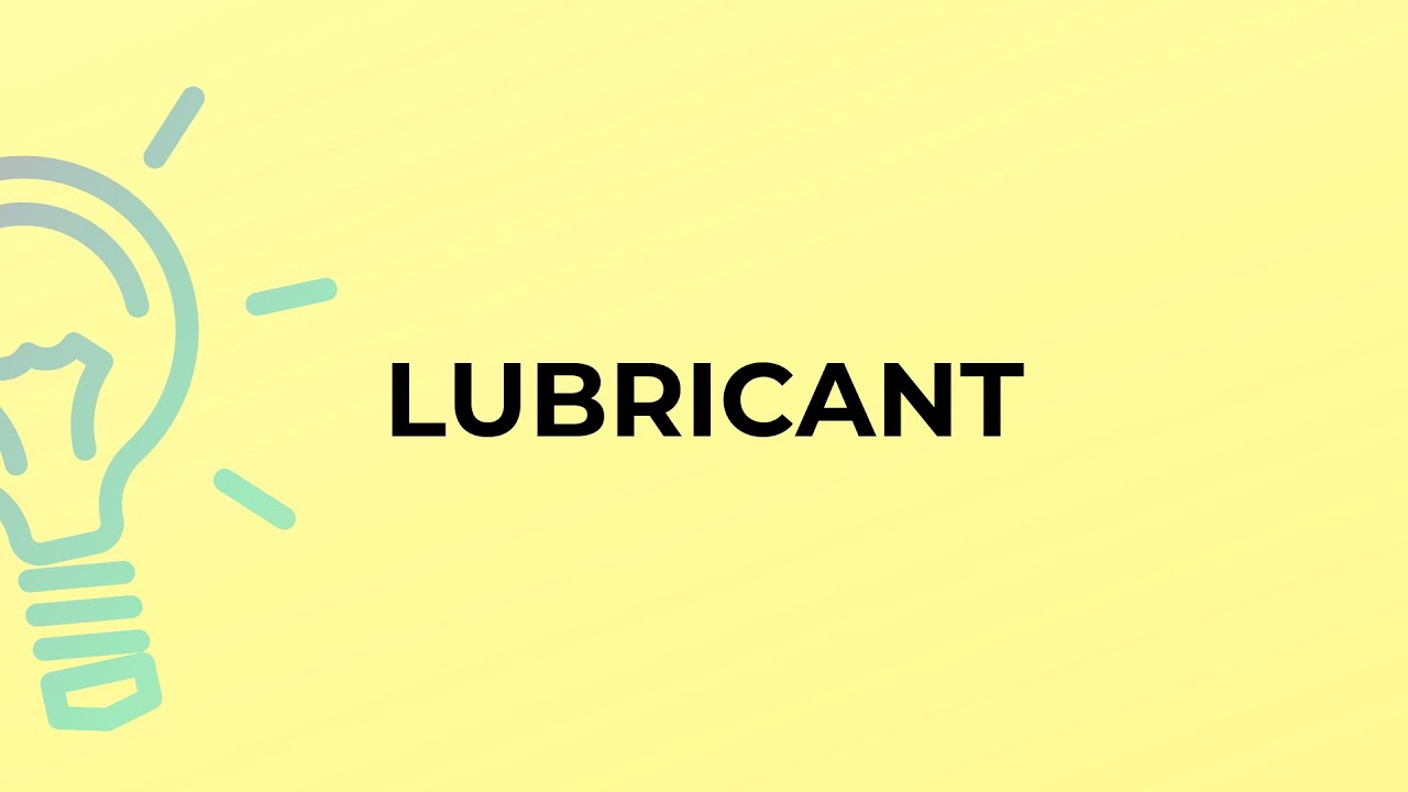 What is the meaning of the word LUBRICANT? - YouTube
