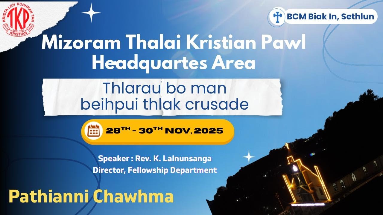 MTKP Headquarter Area | Thlaraubo Man Beihpui Thlak Crusade | 30.11. ...