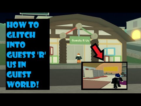 How to Glitch into Guests 'R' us in Guest World! (Roblox) - YouTube