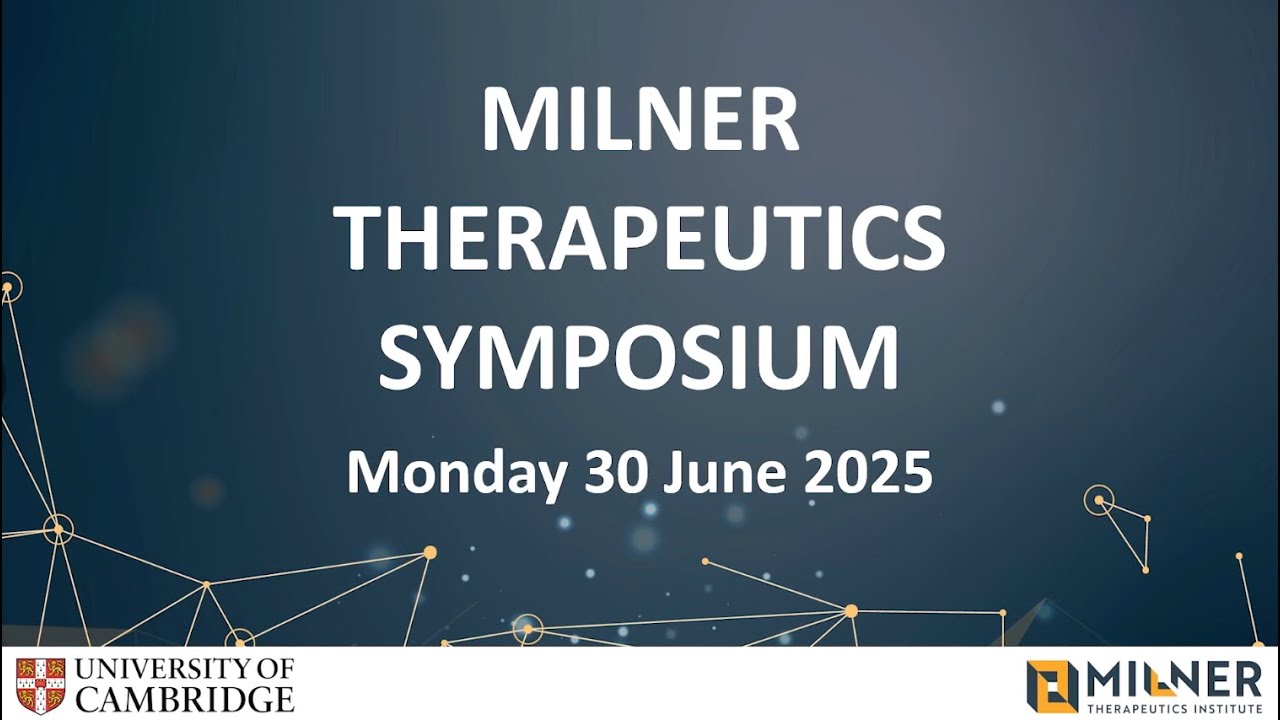 Milner Therapeutics Symposium 2025 - Welcome talk - YouTube