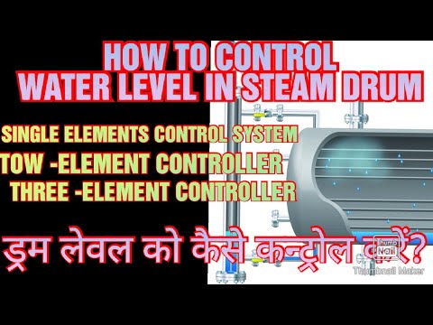 HOW TO CONTROL WATER LEVEL IN BOILER // THREE ELEMENTS CONTROLLER ...