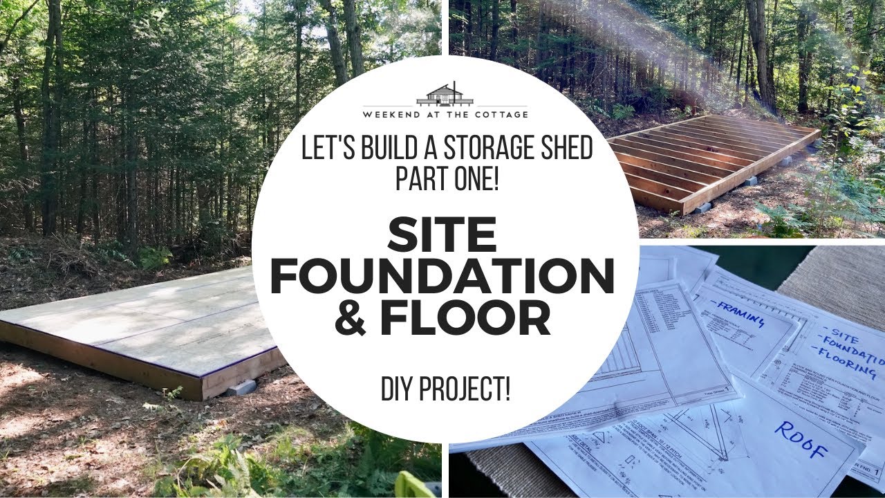 LET'S BUILD A STORAGE SHED - Part One - Site, Foundation & Floor - YouTube