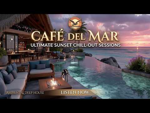 Café del Mar Chillout Mix | Música Lounge Relajante Atardecer Ibiza 🌅