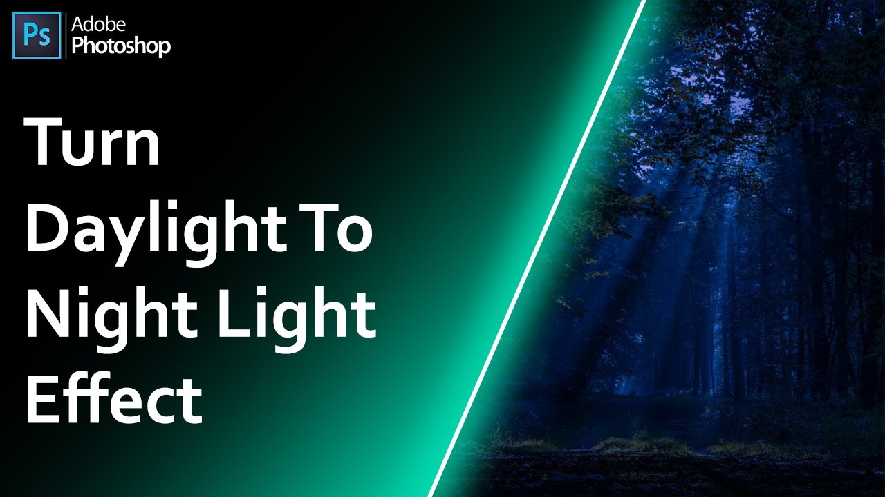 Turn Day Light To Night Light Effect In Photoshop CC 2021 | Photoshop ...