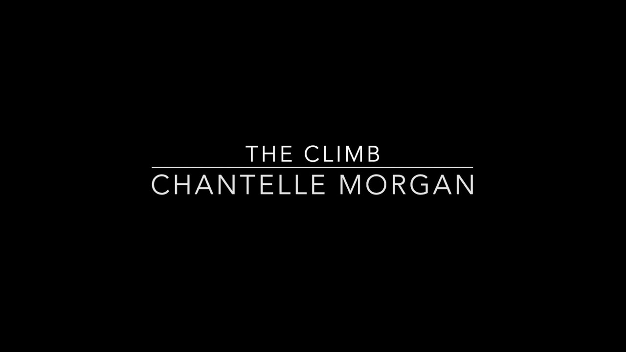 The Climb - Chantelle Morgan - YouTube
