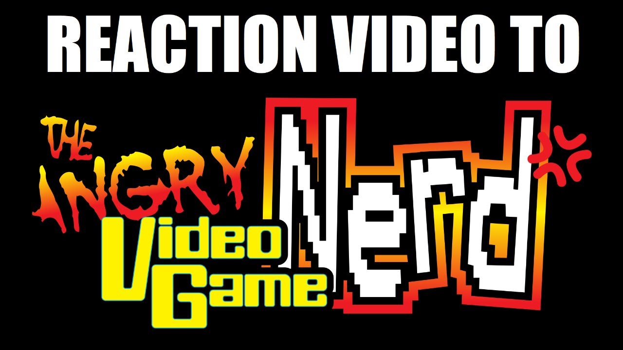 Video Reaction to Angry VIdeo Game Nerd - YouTube