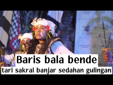 BARIS BALA BENDE‼️tari sakral pura agung banjar sedahan gulingan