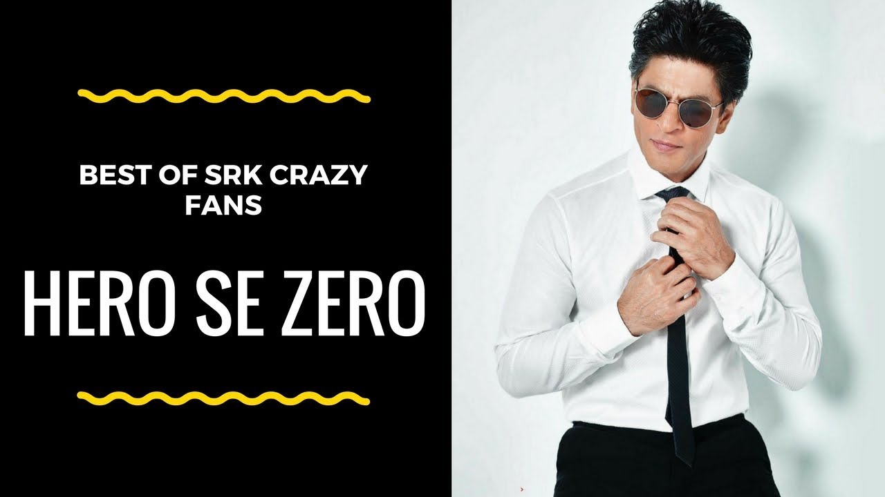 ZERO: Best Of SRK Crazy FANS ''HERO Se ZERO'' Teaser Launch, Fans Out ...