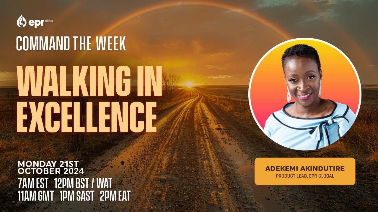 October 21, 2024 | Command The Week | Walking in Excellence - YouTube