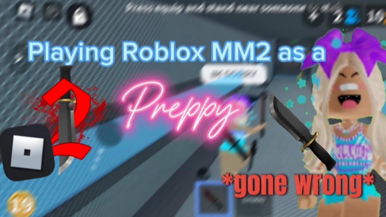 playing MM2 as a PREPPY *GONE WRONG* - YouTube
