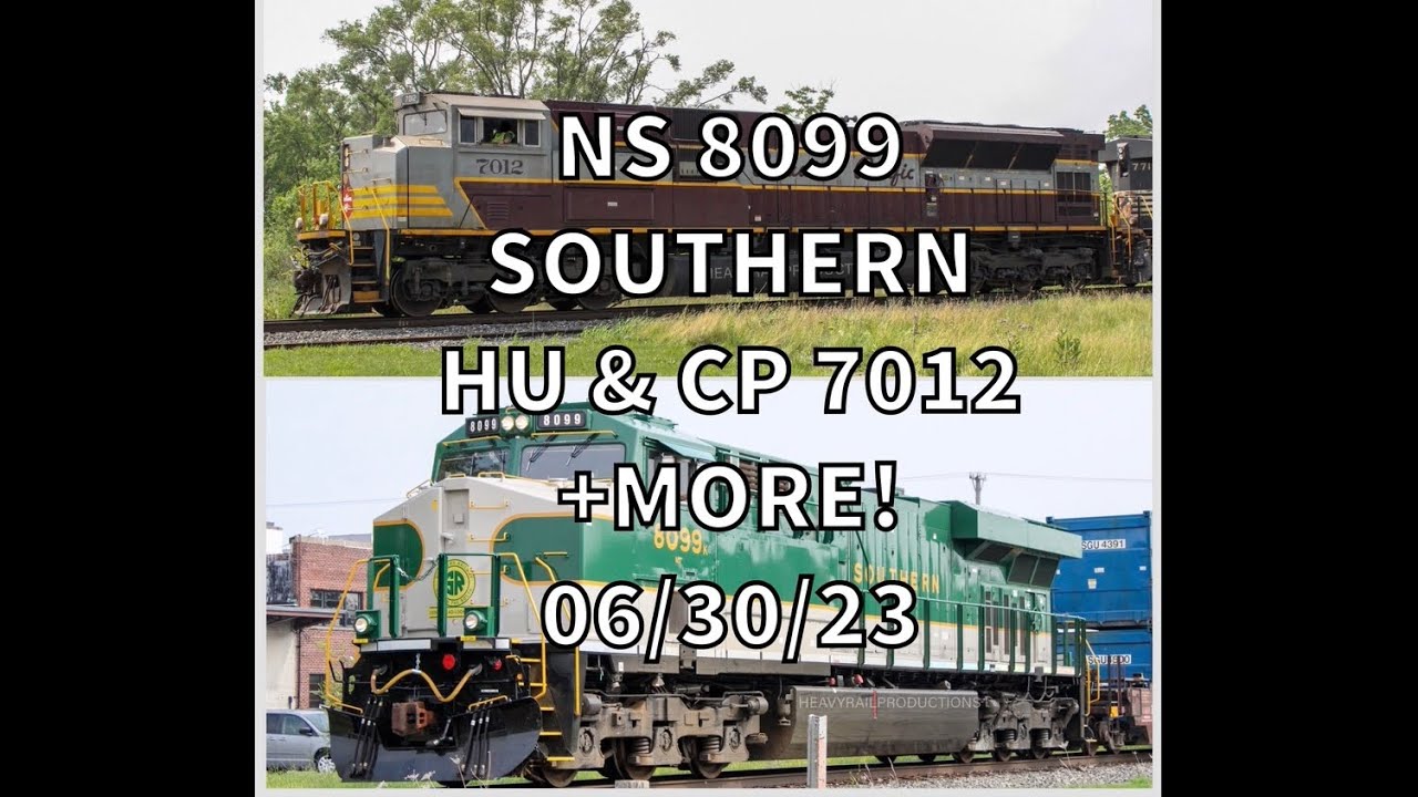 NS 8099 SOUTHERN HU & CP 7012 WITH HORNSHOW +MORE! 06/30/23 - YouTube