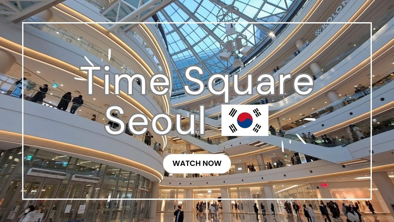 TIME SQUARE MALL IN SEOUL | It's not New York it is in Seoul. - YouTube