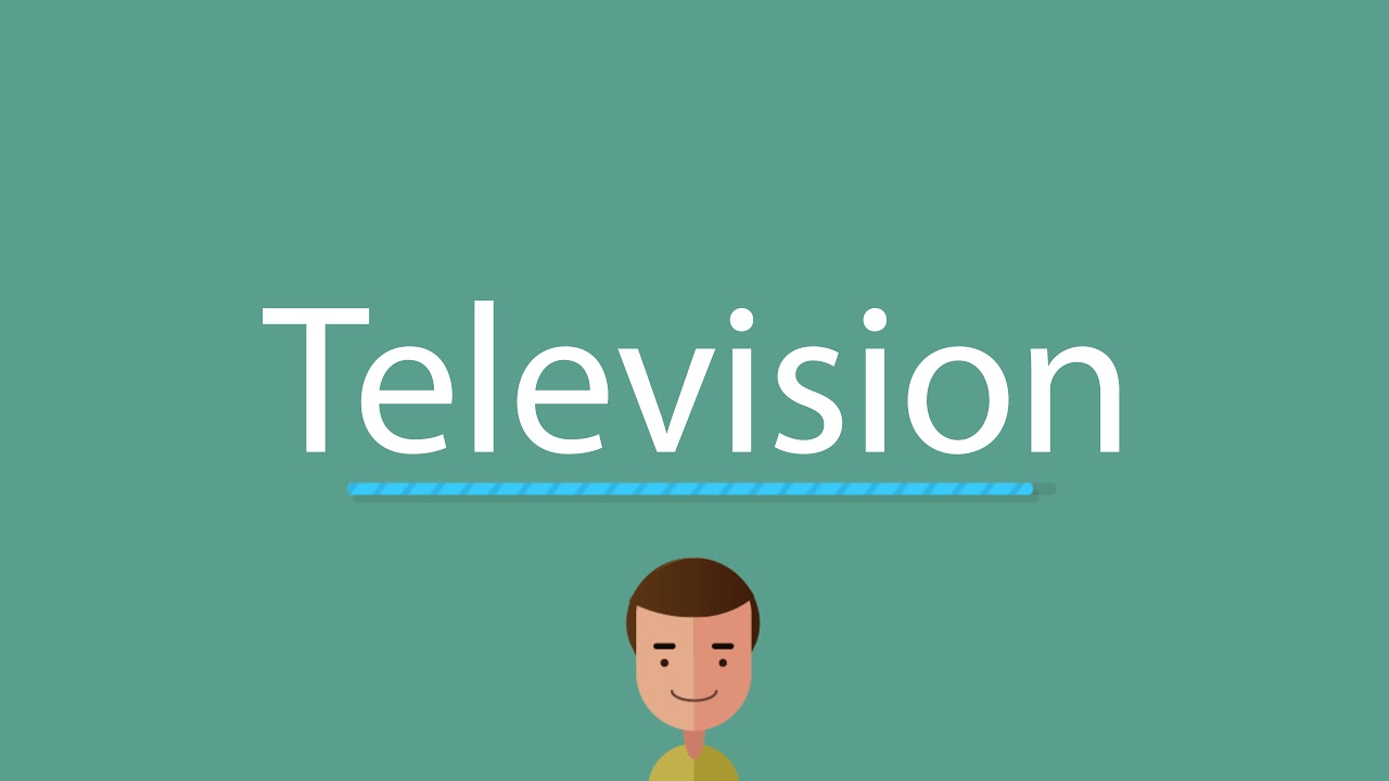 How to pronounce Television - YouTube