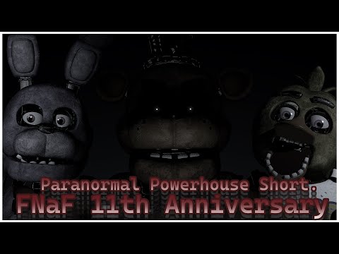 [FNaF/SFM] Paranormal Powerhouse [FNaF 11th anniversary animation]