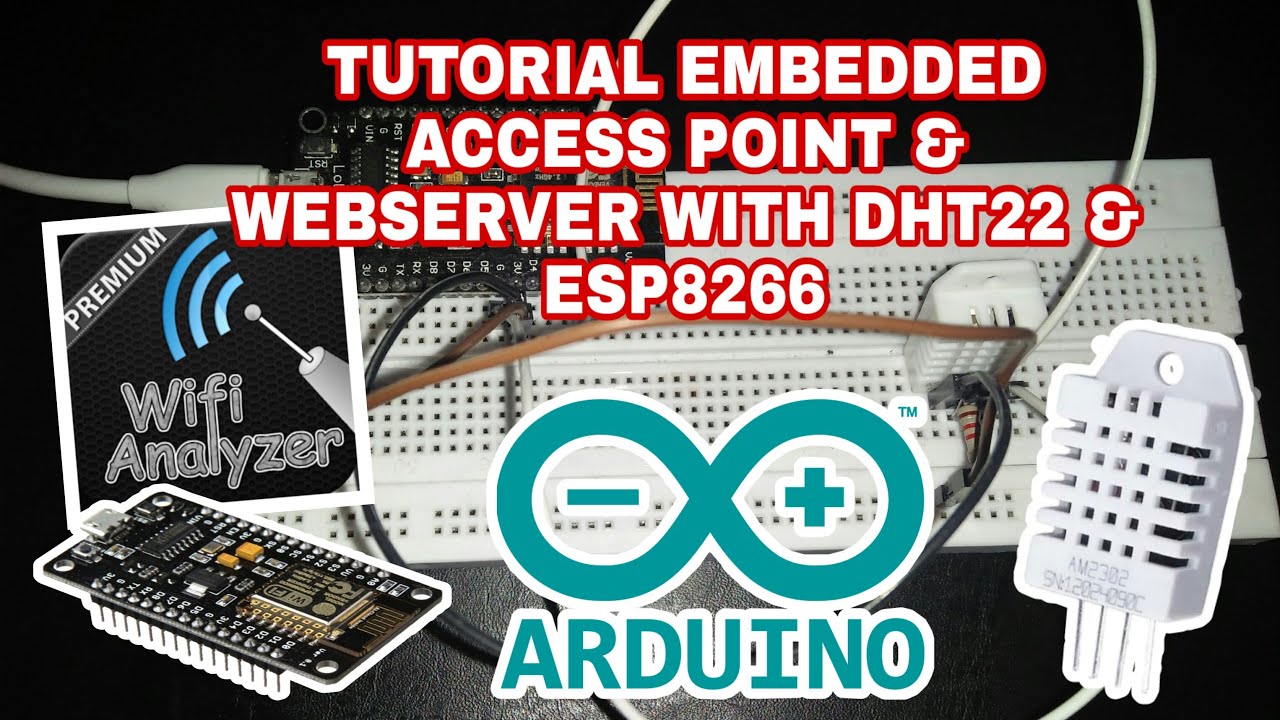 TUTORIAL EMBEDDED ACCESS POINT & WEBSERVER WITH DHT22 & ESP8266 ...