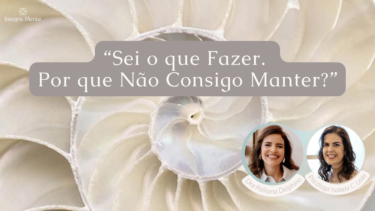 Sei o que Fazer. Por que Não Consigo Manter? - YouTube