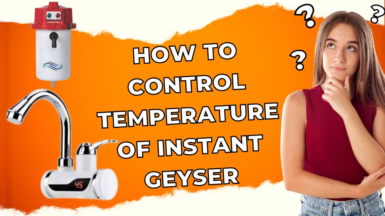 How to Easily Adjust Your Instant Geyser Tap Temperature - YouTube