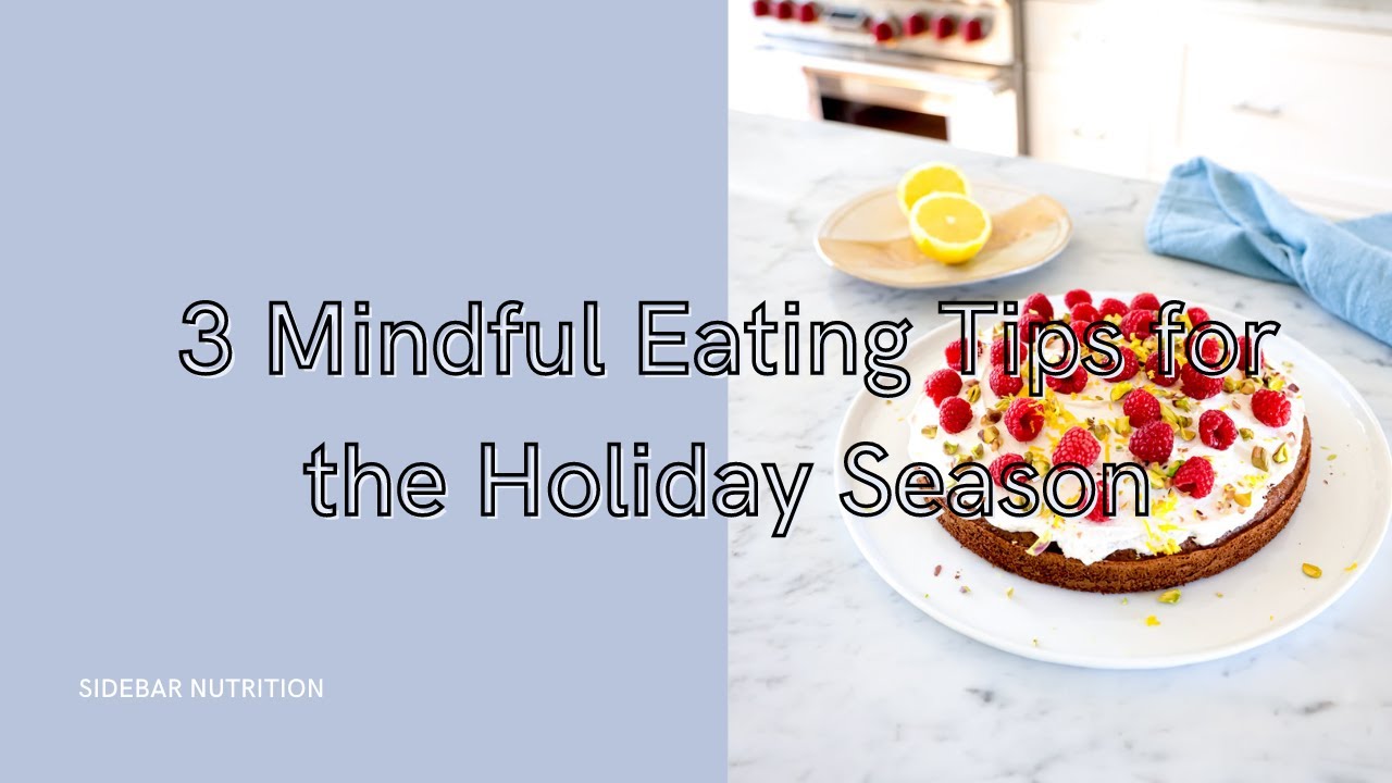 3 Mindful Eating Tips For The Holiday Season - YouTube