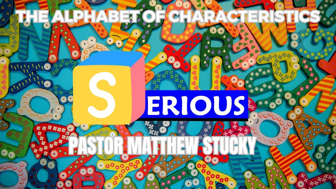 The Alphabet of Characteristics | Serious | Paul the Apostle - YouTube