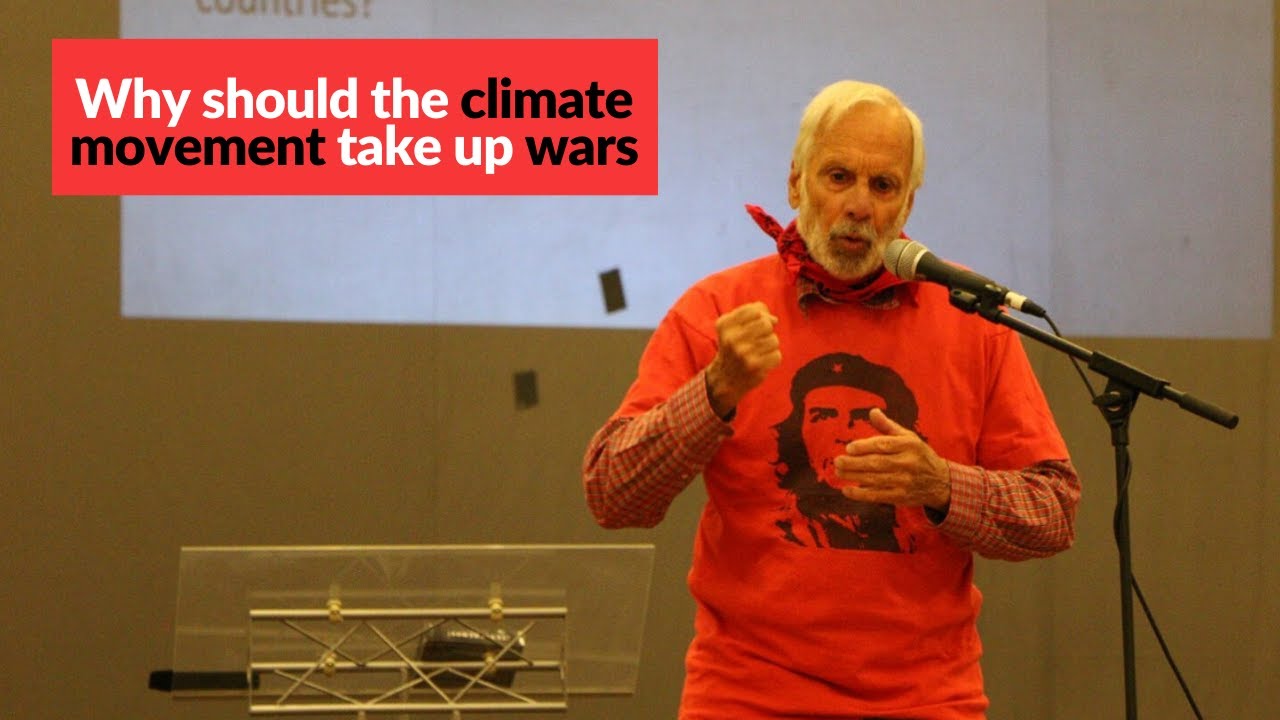 Why should the climate movement take up war - Ron Ridenour | DNS talks ...