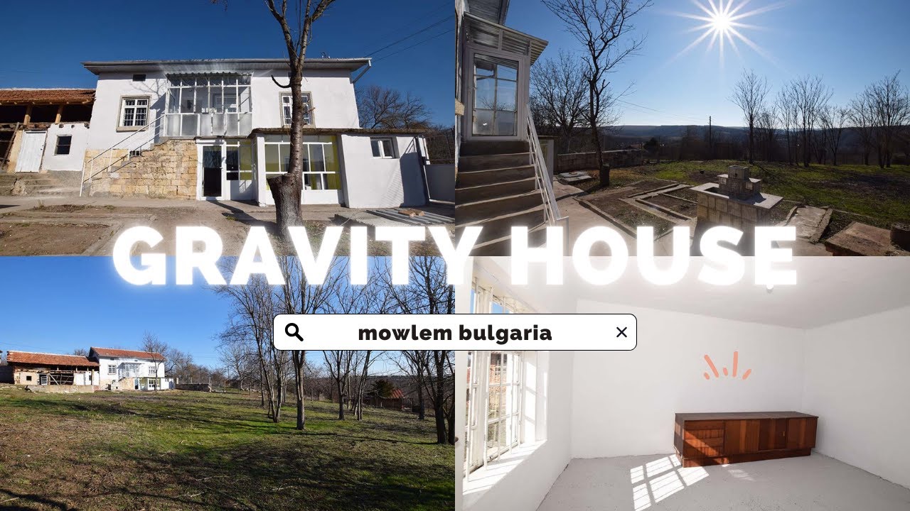 Gravity House | PAY MONTHLY | Bulgaria - Ruse | MOWLEM BULGARIA - YouTube