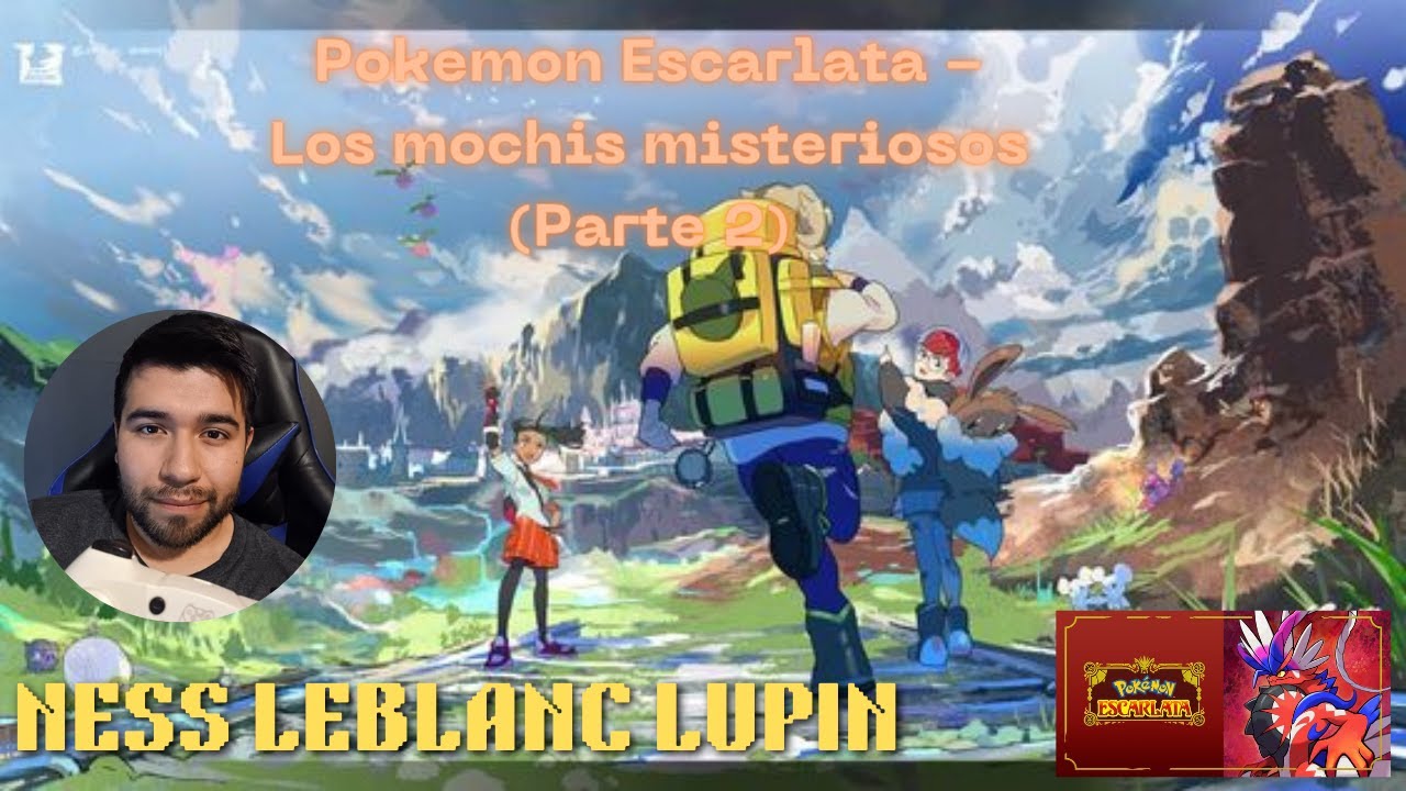 Pokemon Escarlata - Los Mochis Misteriosos (Parte 2) - YouTube
