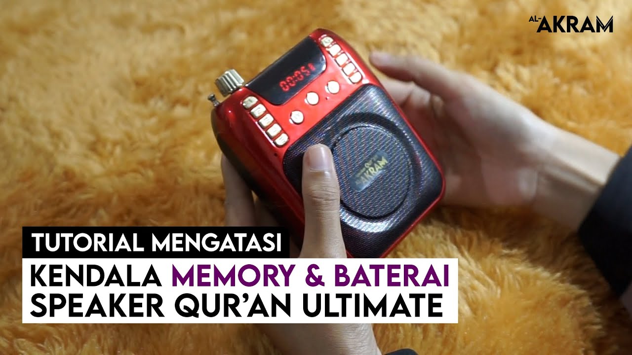 TUTORIAL MENGATASI KENDALA MEMORY & BATERAI - SPEAKER ULTIMATE AL AKRAM - YouTube
