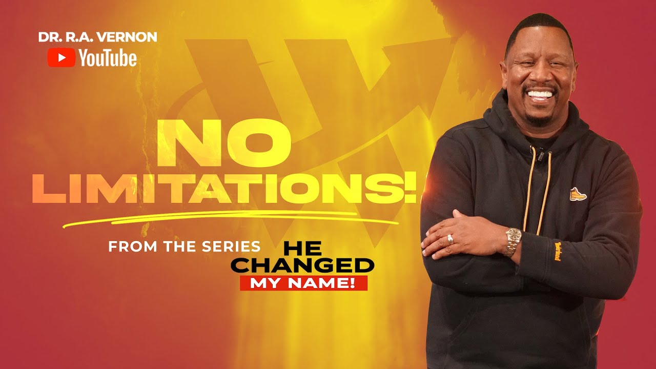 No Limitations! | Virtual Service| Dr. R.A. Vernon | The Word Church ...