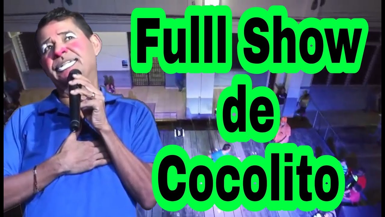 Show Completo de Cocolito en Ahuachapan. // CHUTEVISION - YouTube