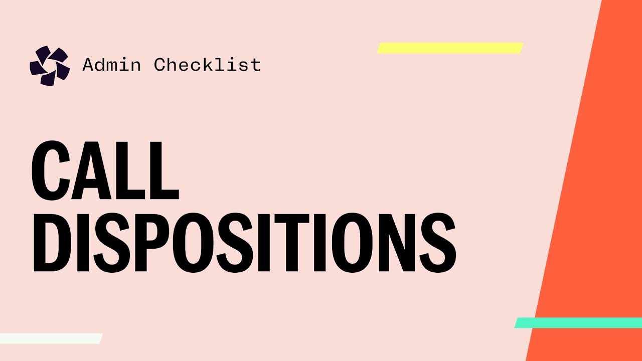 Admin Checklist: Configuring Call Dispositions - YouTube