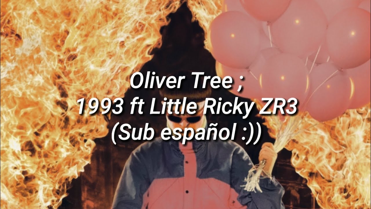 Oliver Tree // 1993 (ft Little Ricky ZR3) Sub Español - YouTube