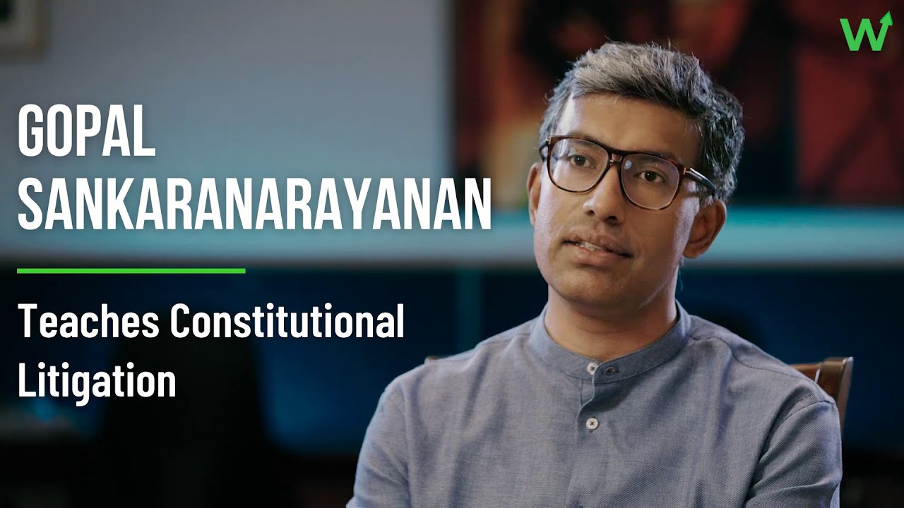 Gopal Sankaranarayanan Teaches Constitutional Litigation | Official ...