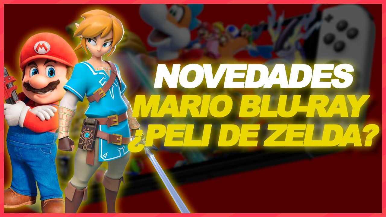 BLU-RAY DE SUPER MARIO, LA PELICULA DE ZELDA FAKE - NOVEDADES NINTENDO ...