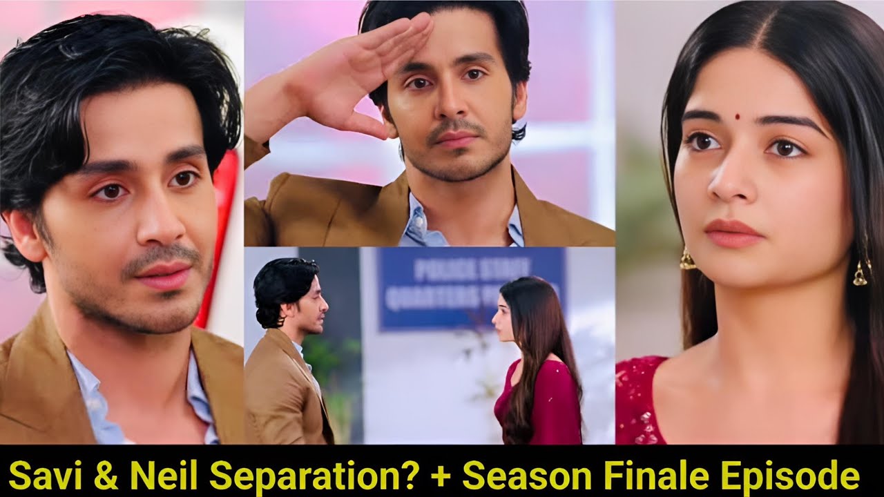 Lost in Love Starlife||Savi & Neil Separation 😲 + Season Finale Episode ...