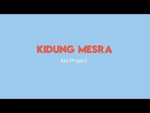 Kla Project - Kidung Mesra (Official Lyric Video)